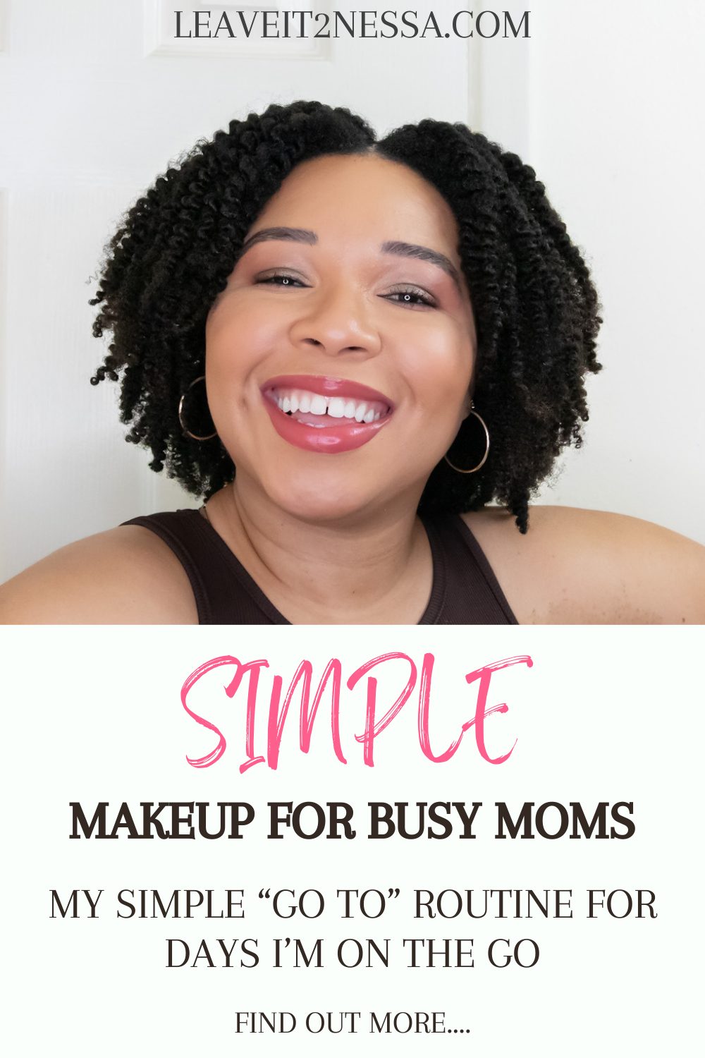 Simple Everyday Makeup for Busy Moms - Leave It 2 Nessa
